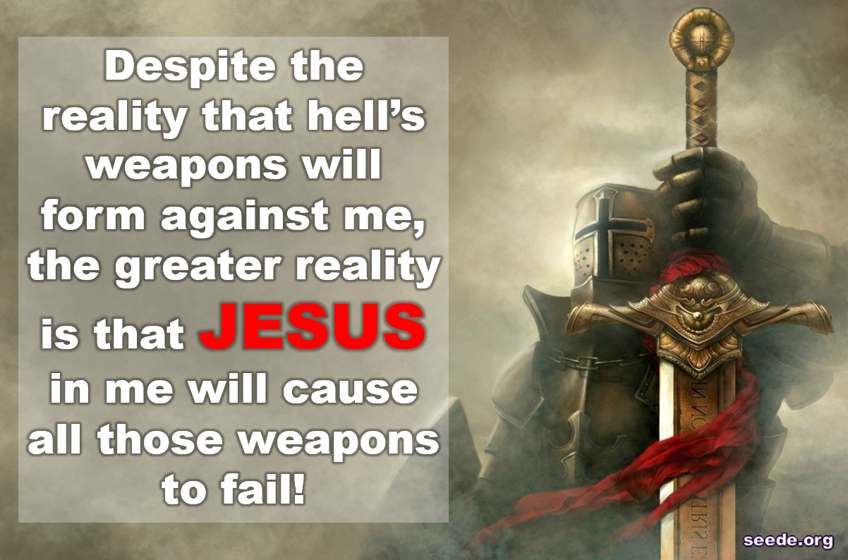 Good News #164: Despite the Reality That Hell’s Weapons Will Form ...