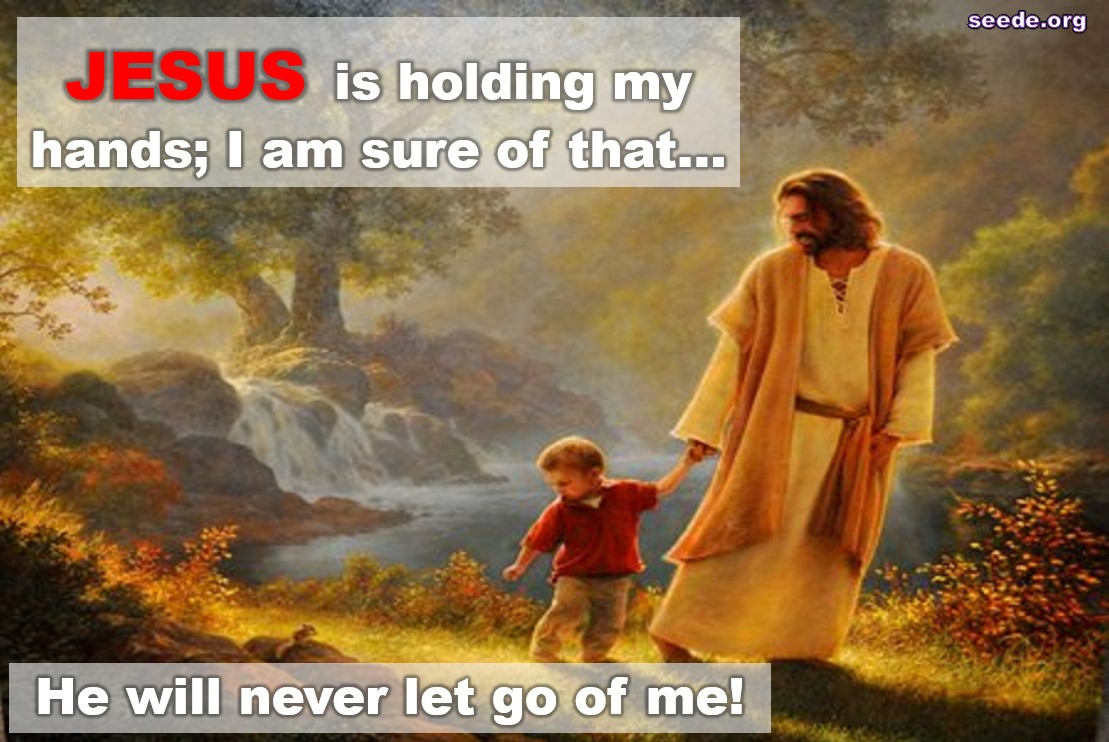 Good News #250: Jesus is Holding My Hands, I Am Sure of That, and He ...