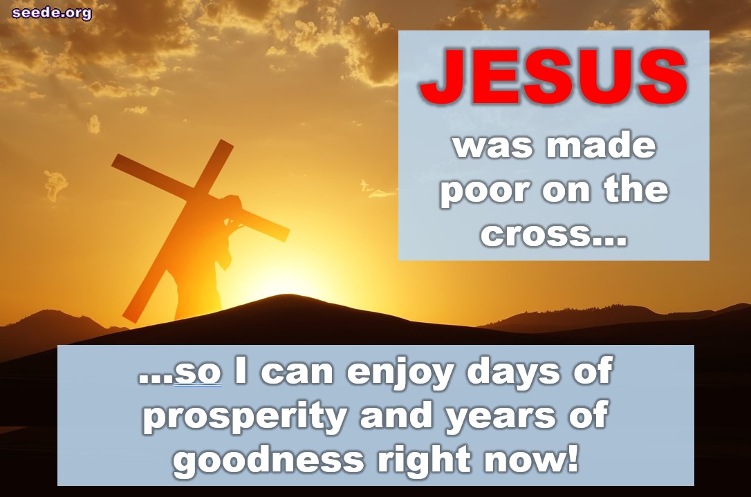 Good News #355: Jesus Was Made Poor on the Cross So I Can Enjoy Days of ...